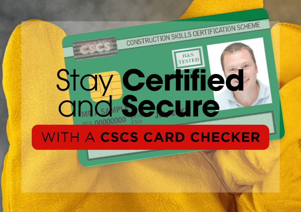 Streamline The Verification Process With The CSCS Card Checker